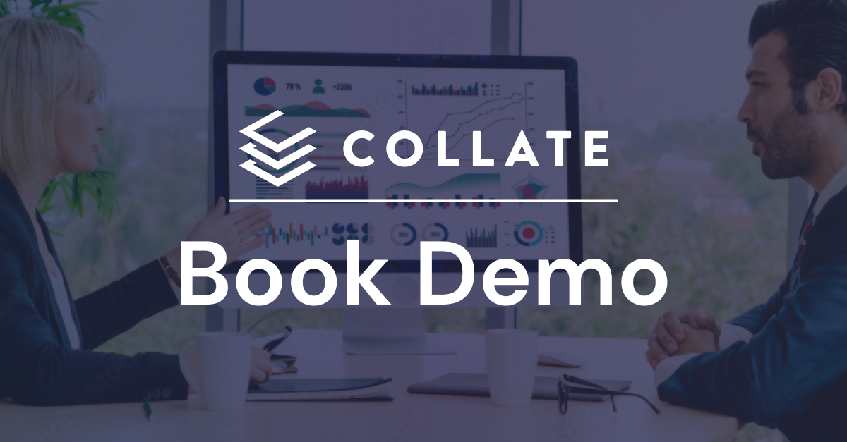 Book Demo: See the Collate Platform in Action